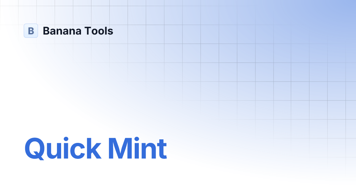 Quick Mint | Banana Tools
